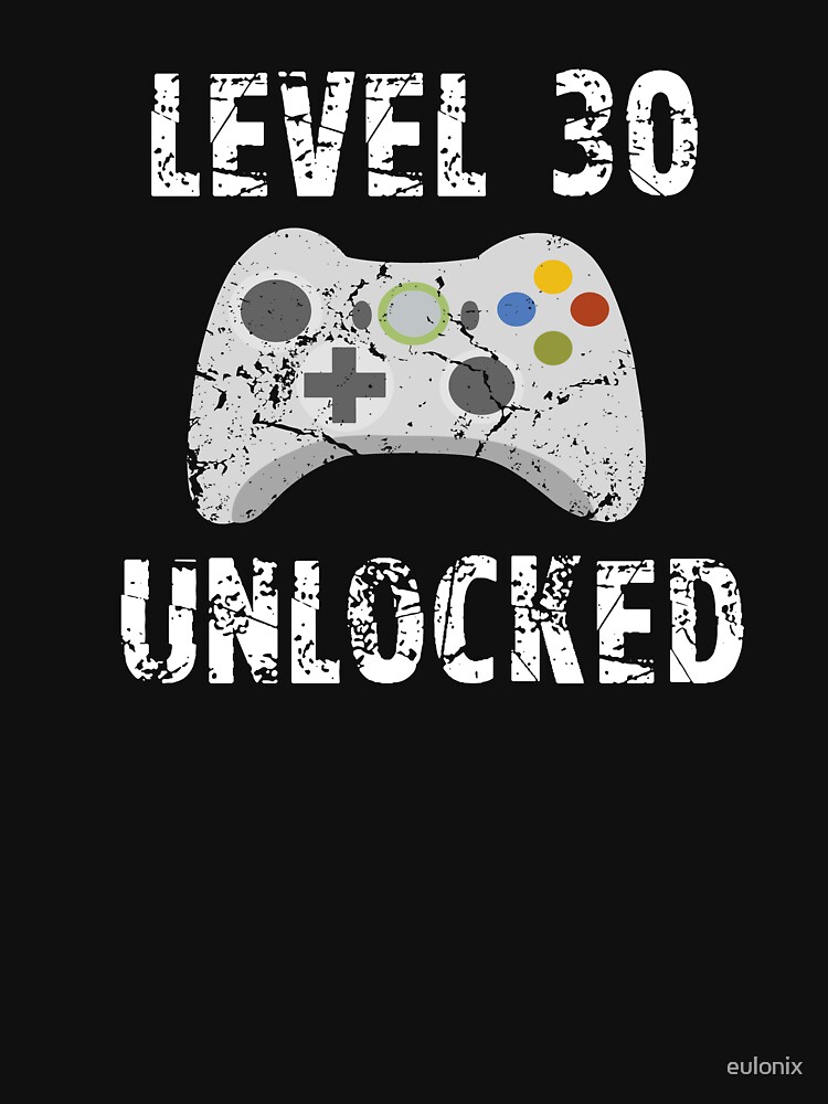 "Level 30 Unlocked" Essential T-Shirt for Sale by eulonix | Redbubble