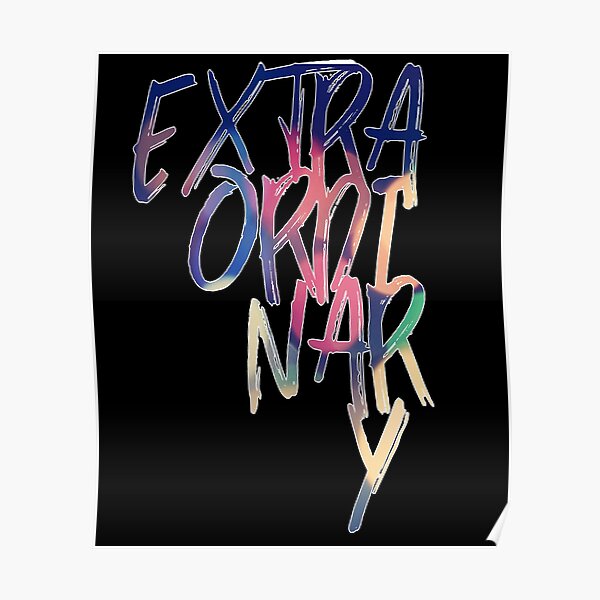 Extraordinary You Posters | Redbubble