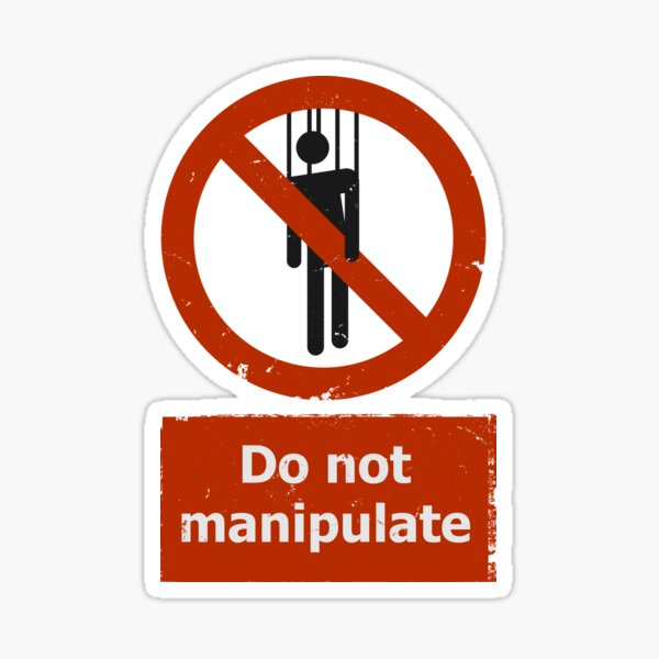 "Do not manipulate" Sticker for Sale by goodbadennui | Redbubble
