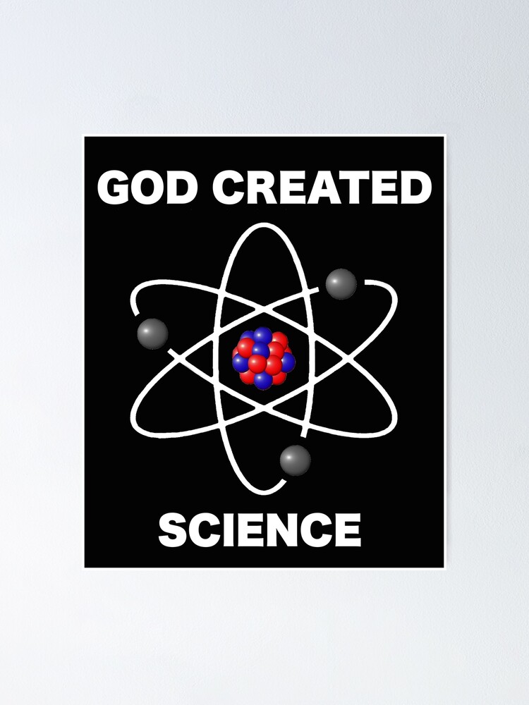 "God created science" Poster by Rautee | Redbubble