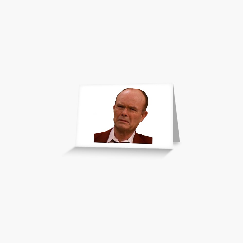 "red forman" Greeting Card for Sale by TheBoyTeacher | Redbubble