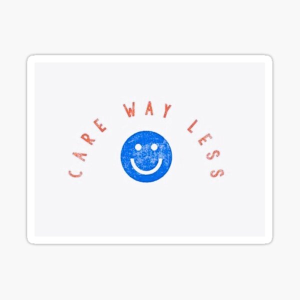 "CARE WAY LESS " Sticker by jamienanus | Redbubble