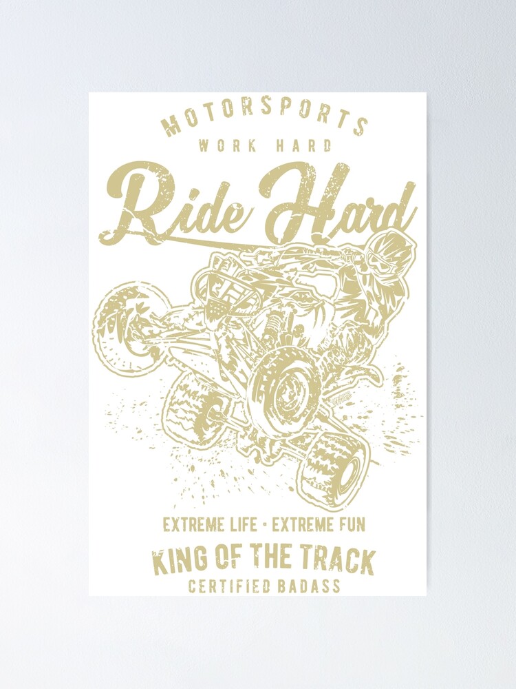 "ATV Quad Ride Hard" Poster by offroadstyles | Redbubble