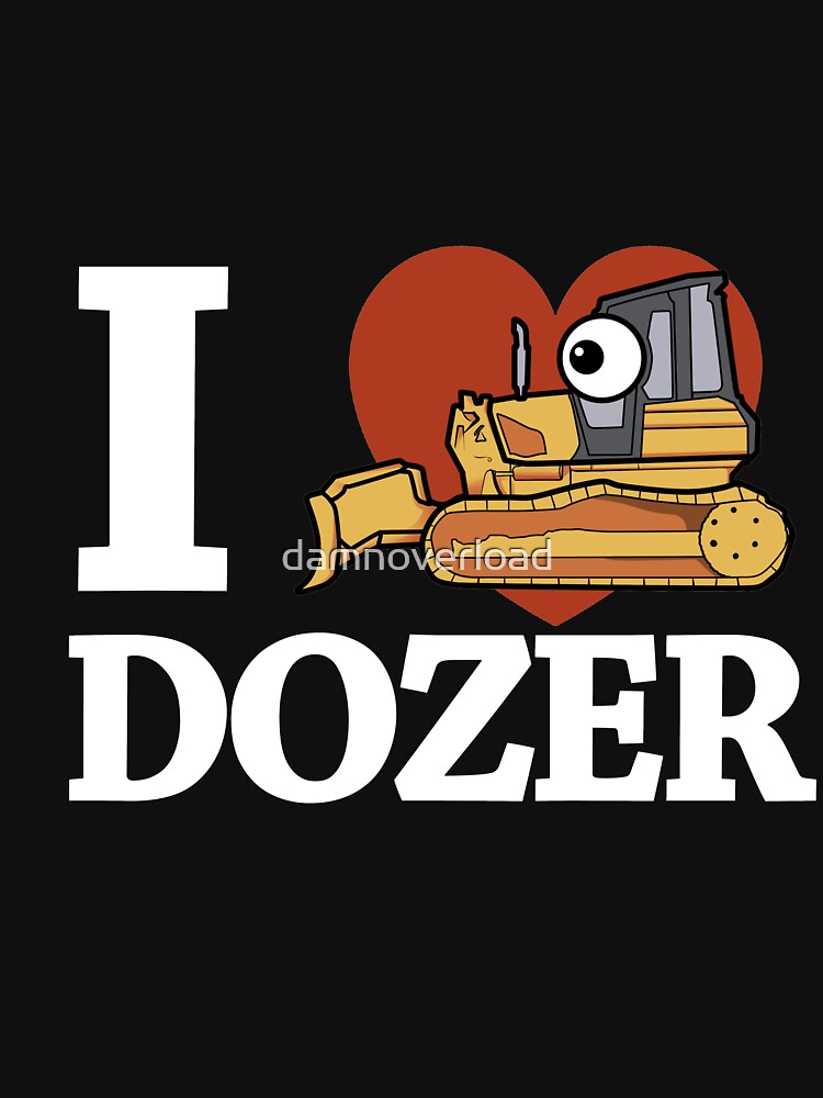 "I love Dozer kawaii" T-shirt for Sale by damnoverload | Redbubble ...