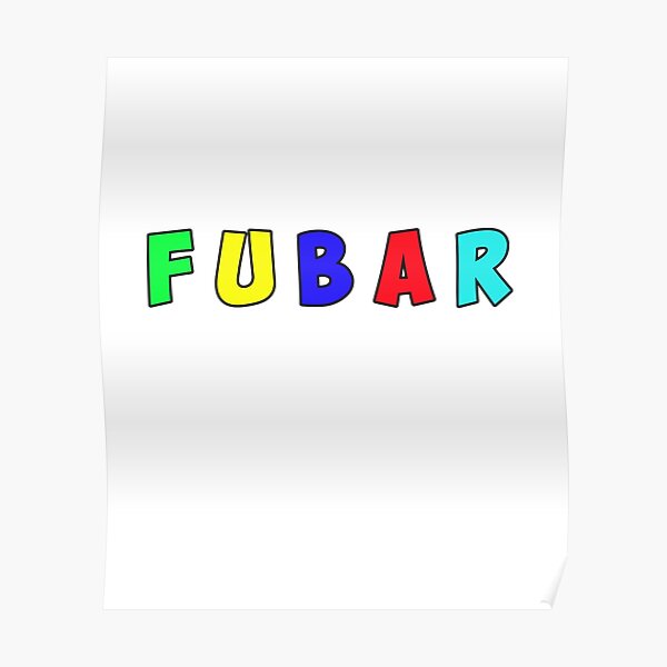 Fubar Posters | Redbubble