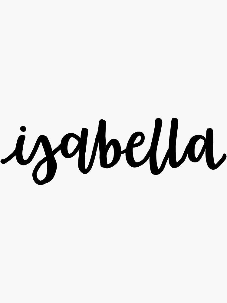 "isabella name handwritten script" Sticker for Sale by lilly-grace ...