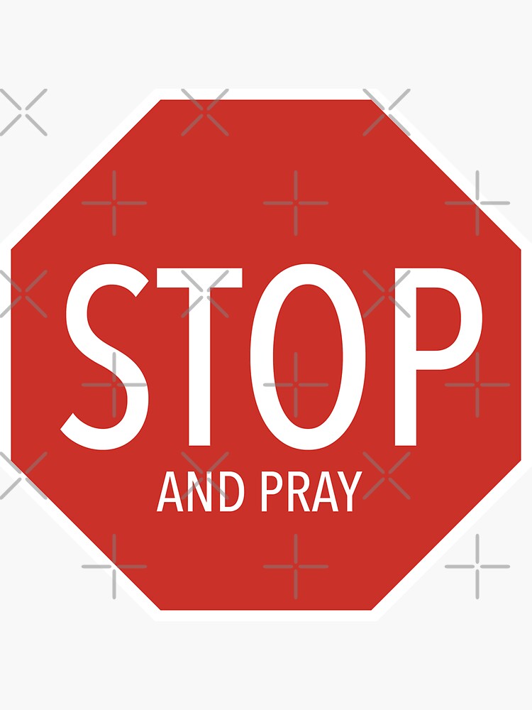 "Stop and Pray - Red" Sticker for Sale by GraceUponGrace | Redbubble
