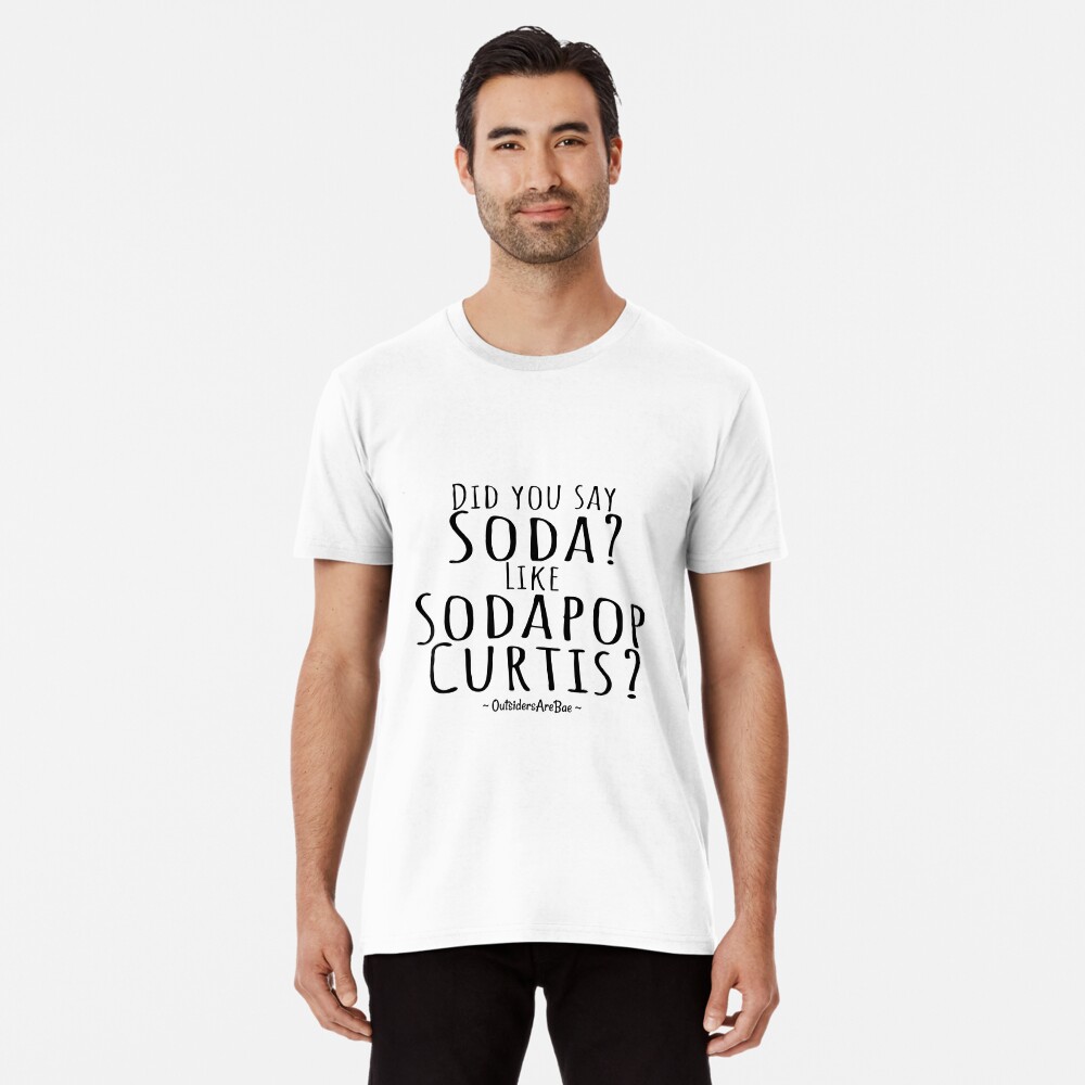 "did you say soda? like sodapop curtis?" Sticker for Sale by ...