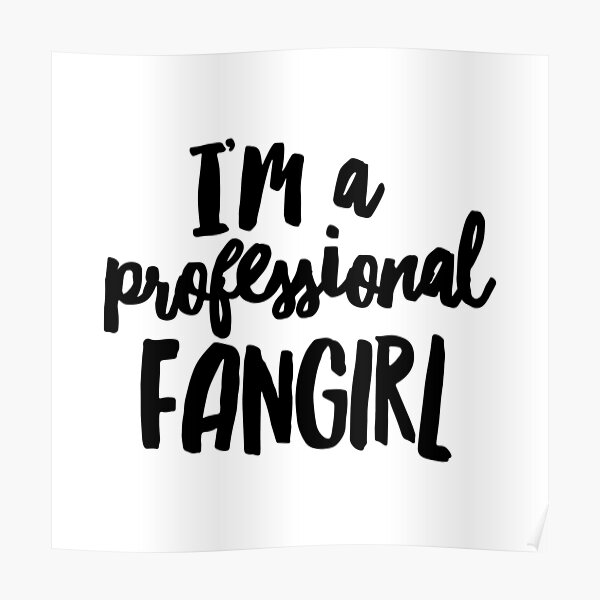 "PROFESSIONAL FANGIRL" Poster for Sale by namjoonstrash | Redbubble