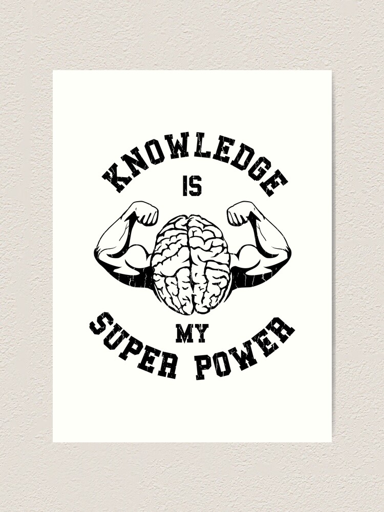 "Knowledge Is My Super Power 2 Cool Teacher Gifts" Art Print by ...