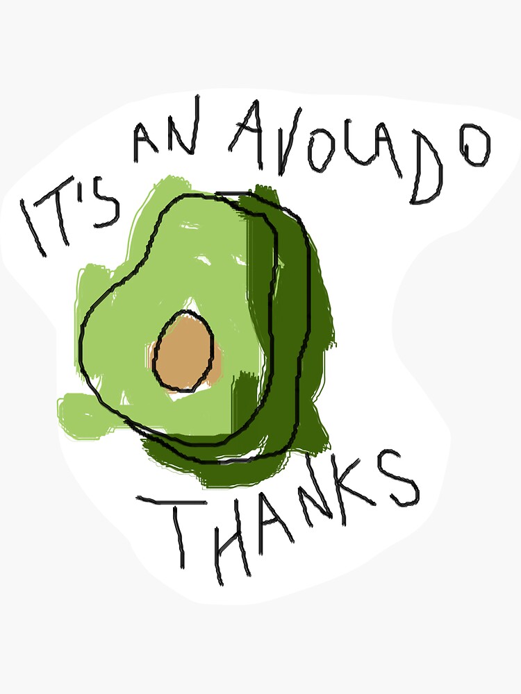 "It's an Avocado, Thanks!" Sticker by grayewise | Redbubble