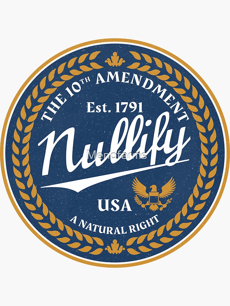"Nullification " Sticker for Sale by Menofarms | Redbubble
