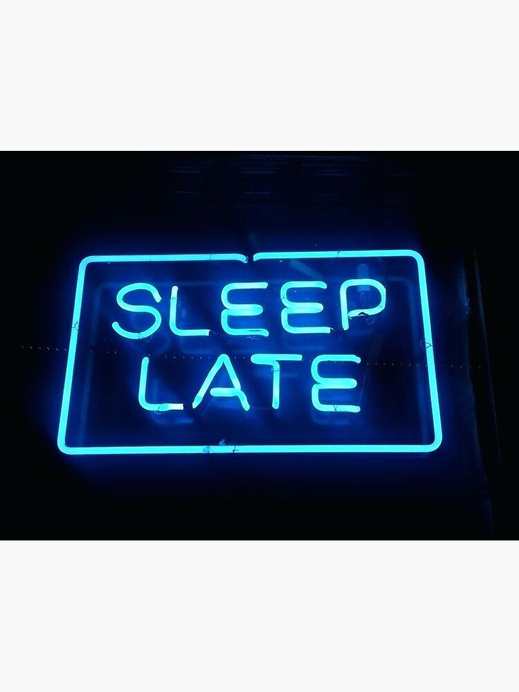 "sleep late " Poster for Sale by annabellagofis | Redbubble