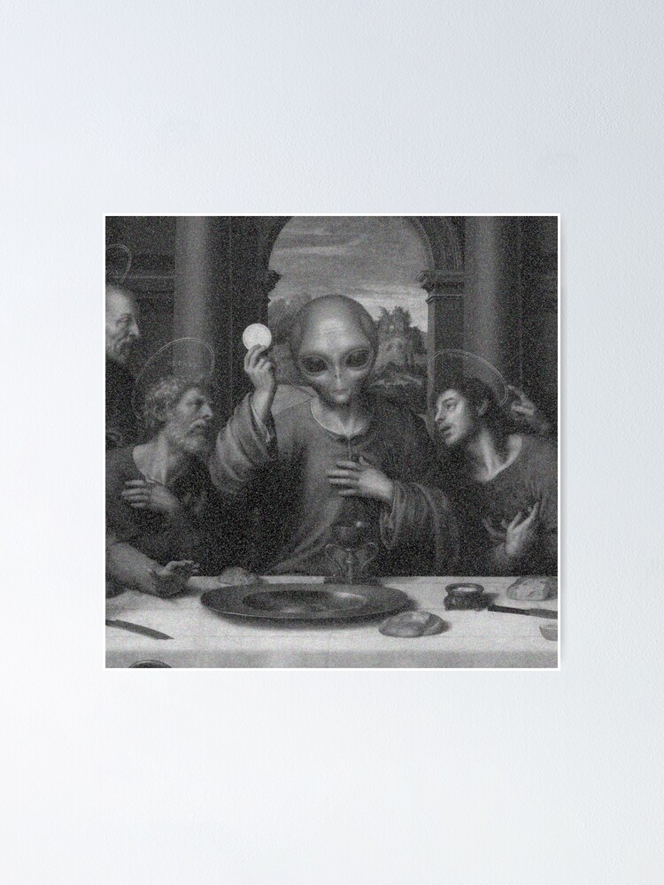 "Alien jesus last supper" Poster for Sale by madharka | Redbubble