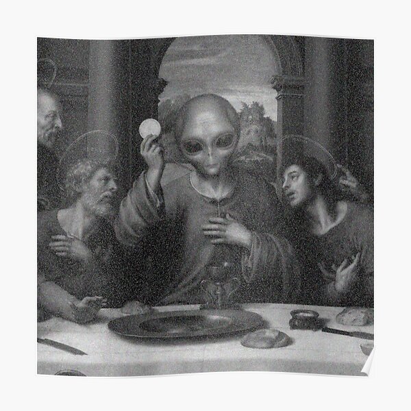"Alien jesus last supper" Poster for Sale by madharka | Redbubble