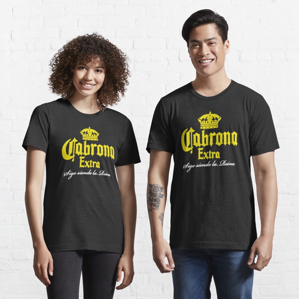 "Cabrona Extra" T-shirt for Sale by kingrazo1212 | Redbubble | corona t ...
