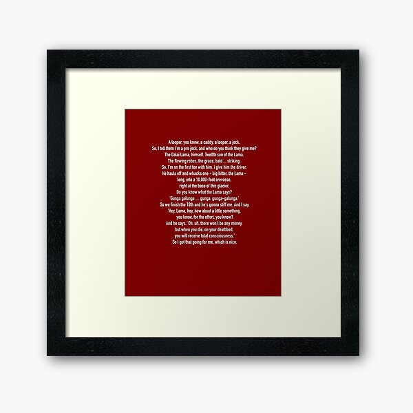"Gunga Galunga Caddyshack Full Quote" Framed Art Print by Primotees ...