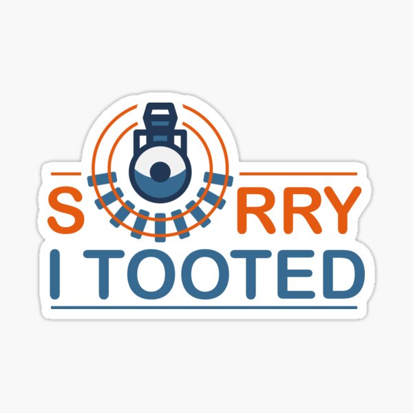 "Sorry I Tooted Steam Railway Locomotive Fan" Sticker for Sale by ...