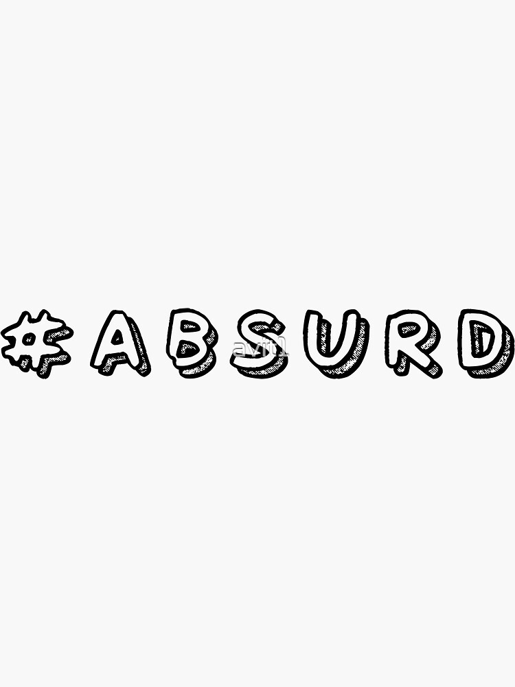 "#absurd " Sticker for Sale by avit1 | Redbubble