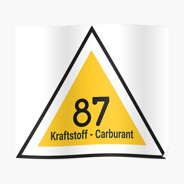"Kraftstoff - Carburant 87 Fuel Label" Poster by pzd501 | Redbubble