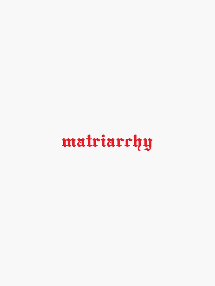 "matriarchy sticker small " Sticker for Sale by maklehmann | Redbubble