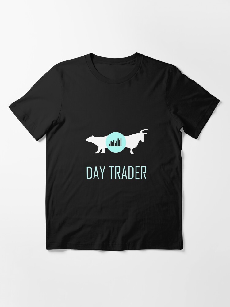 "DAY TRADER" T-shirt by BANT | Redbubble