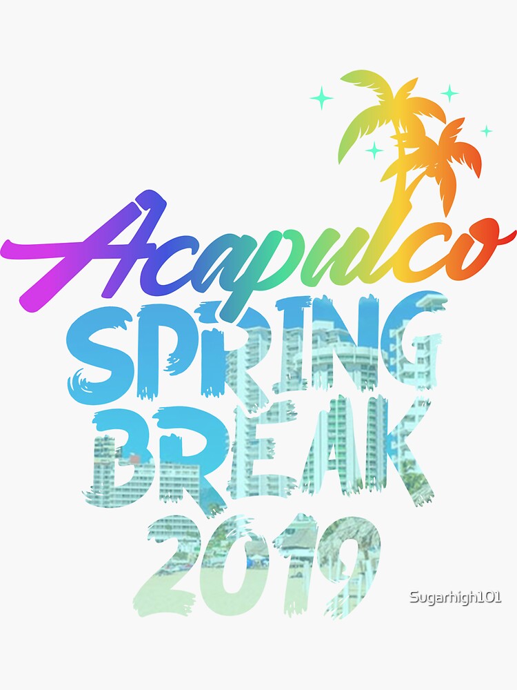 "Acapulco Mexico Spring Break 2019 Vacation Shirt" Sticker for Sale by ...