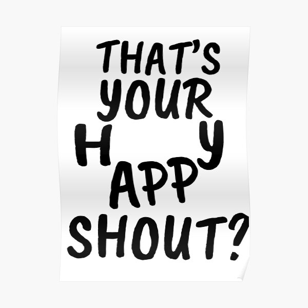 "Trolls-Inspired "Happy Shout"" Poster by mulberrydragon | Redbubble