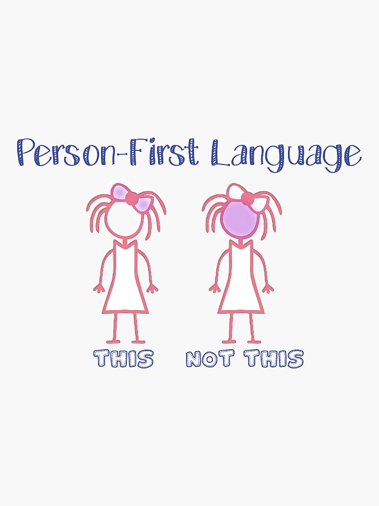 "Person First Language" Sticker for Sale by carswell02 | Redbubble