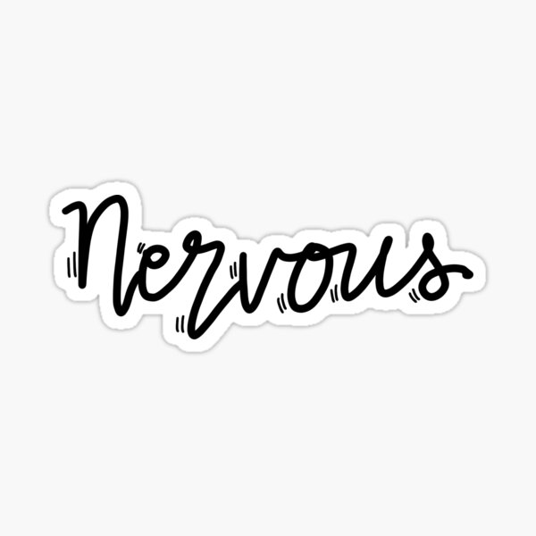 "Nervous" Sticker by vsilavong | Redbubble