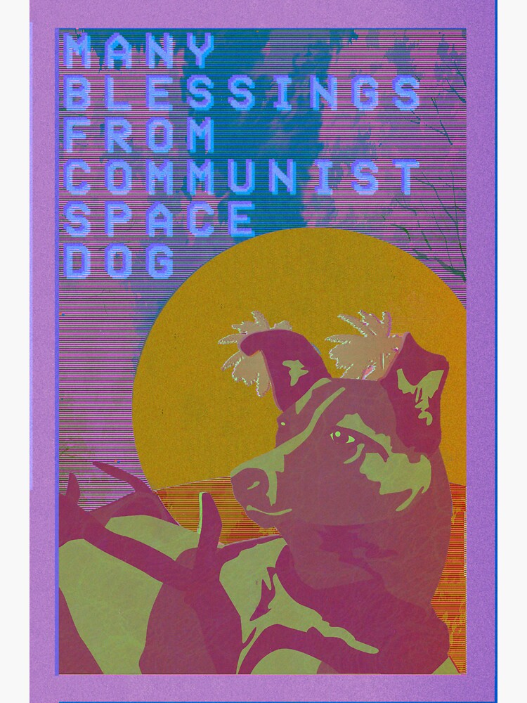 "Laika - Soviet Space Dog" Sticker for Sale by real-leftorium | Redbubble