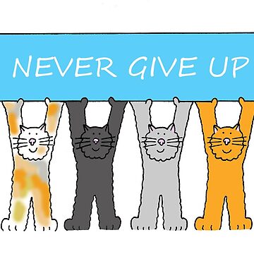 "Never Give Up Encouragement and Support Cartoon Cats" Art Board Print ...