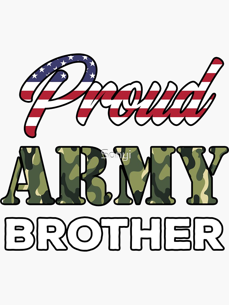 "Patriotic Proud US Army Brother Merch" Sticker by Sonyi | Redbubble