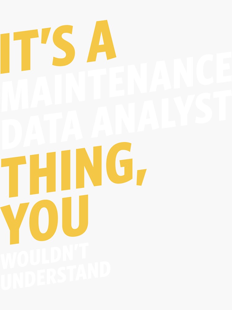 "Maintenance Data Analyst" Sticker for Sale by caiquefelino15 | Redbubble