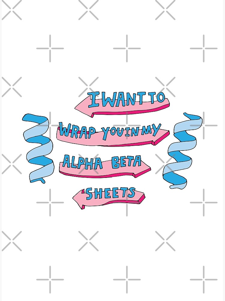 "I Want To Wrap You In My Alpha Beta Sheets " Poster by Geek-topia ...