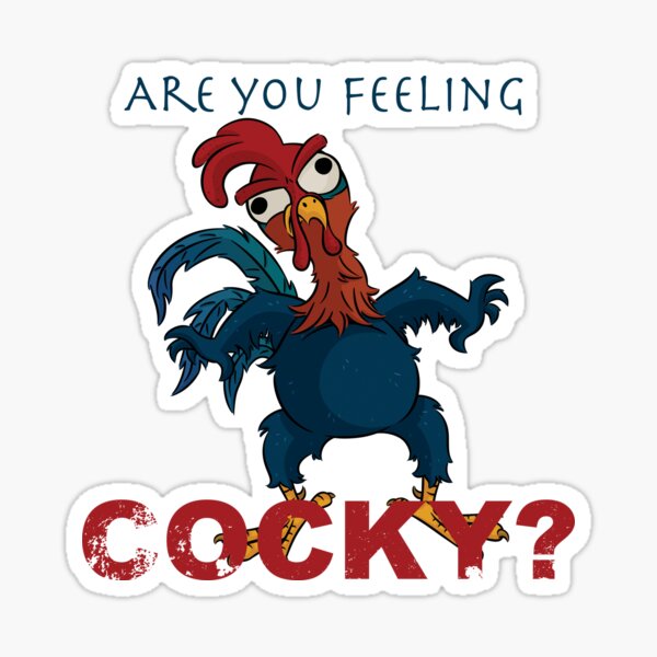 "Are You Feeling COCKY?" Sticker by SnoringDragon | Redbubble