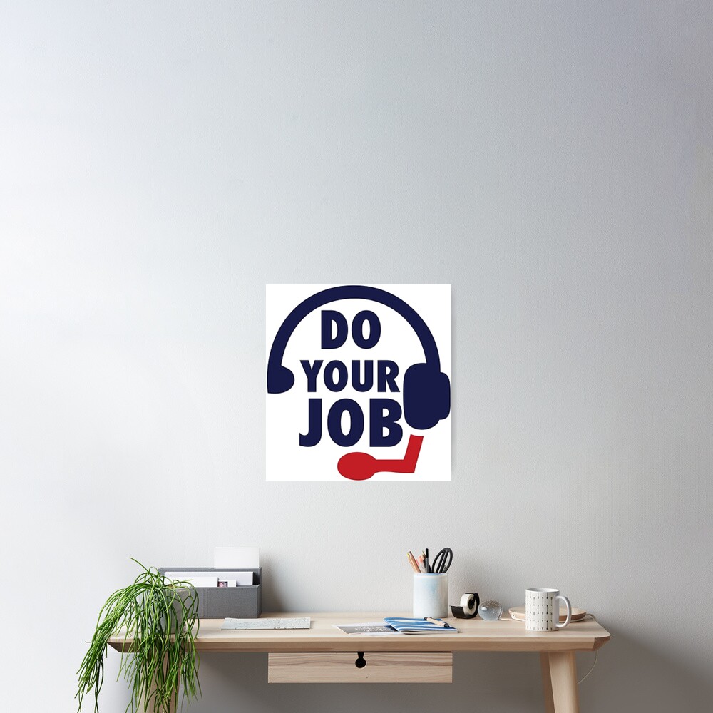 "Bill Belichick - Do Your Job" Poster for Sale by soyoungberg | Redbubble