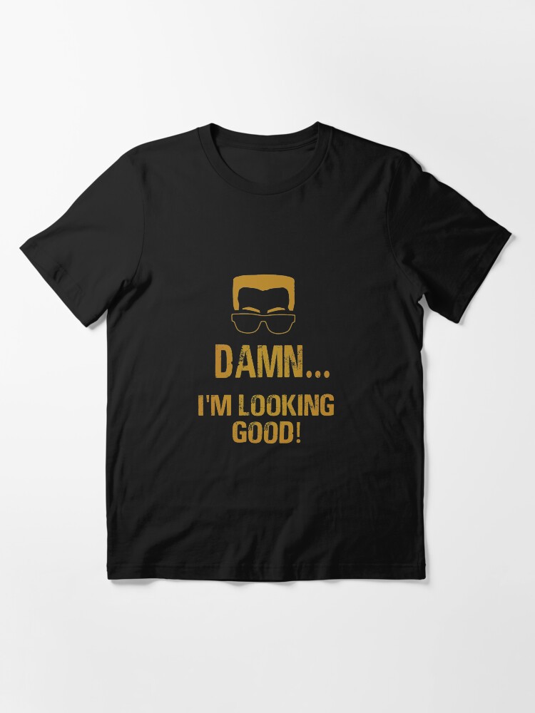 "Damn, I'm looking good - Duke Nukem" Essential T-Shirt for Sale by ted ...