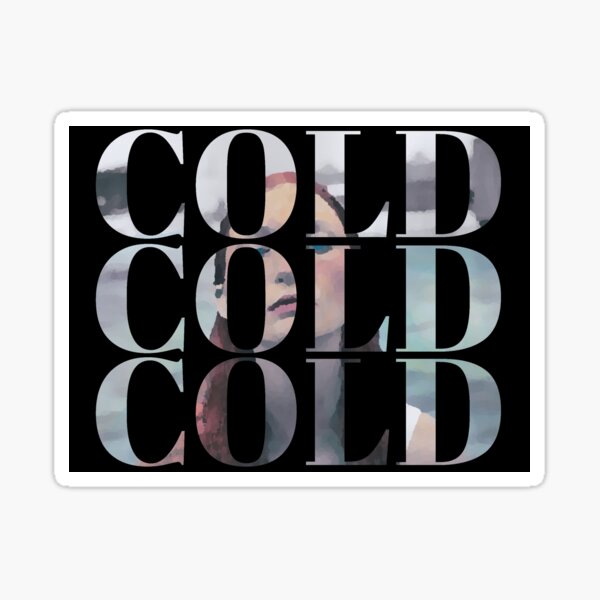 "COLD COLD COLD" Sticker for Sale by tyzh7 | Redbubble