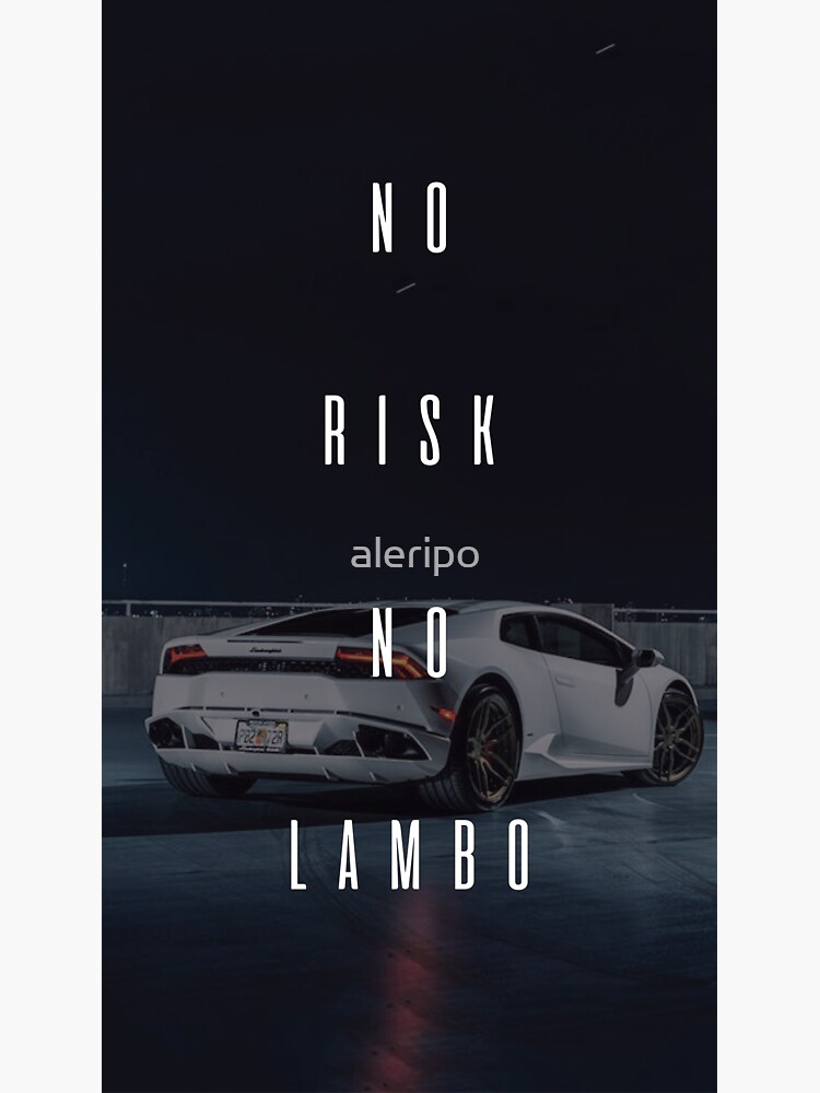 "No risk no lambo w" Sticker for Sale by aleripo | Redbubble