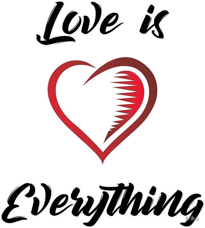 "Love is everything" by kriko | Redbubble