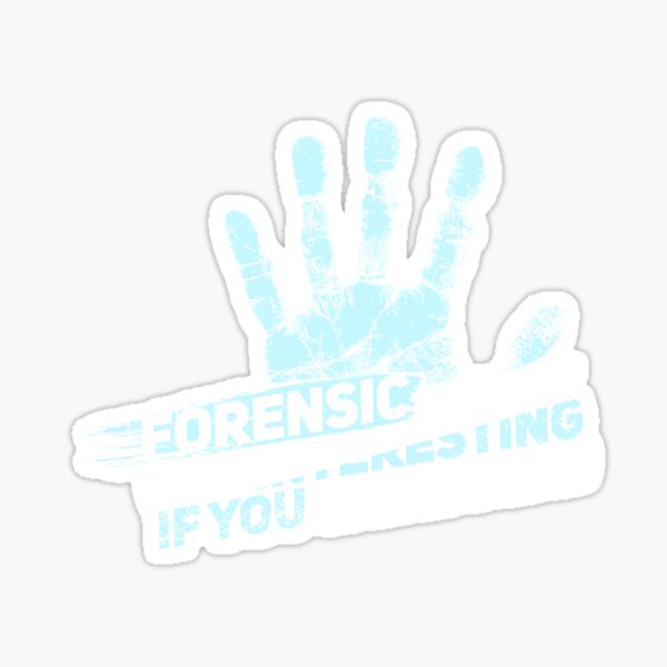 "FORENSIC SCIENCE CSI GIFT: Forensic Scientist" Sticker for Sale by ...