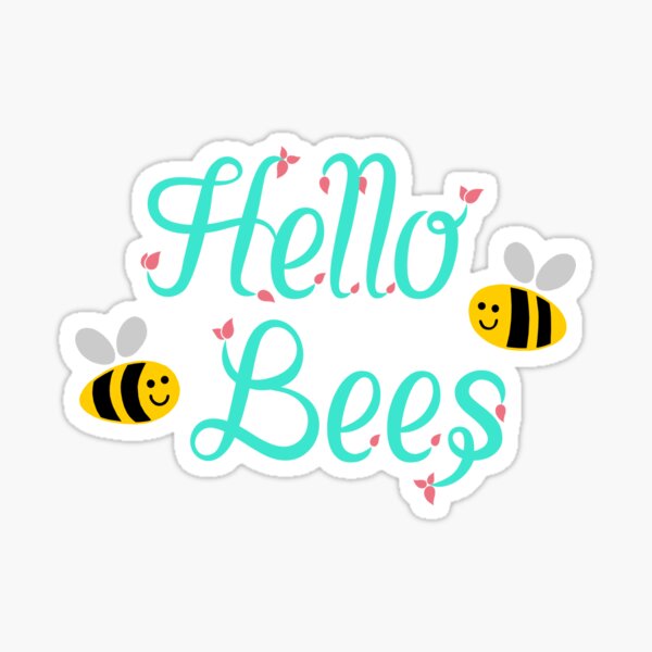 "Hello Bees" Sticker for Sale by allmyinhibition | Redbubble