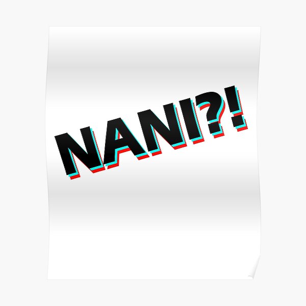 Pósters: Anime Nani | Redbubble
