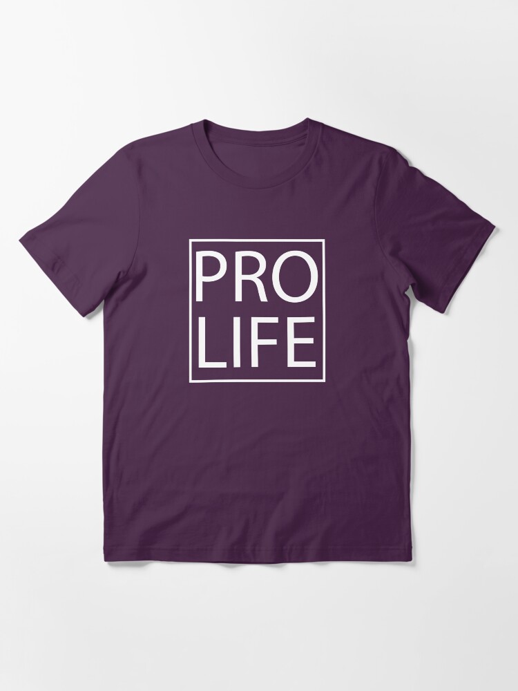 "Pro Life" T-shirt by EfrainGaleano | Redbubble