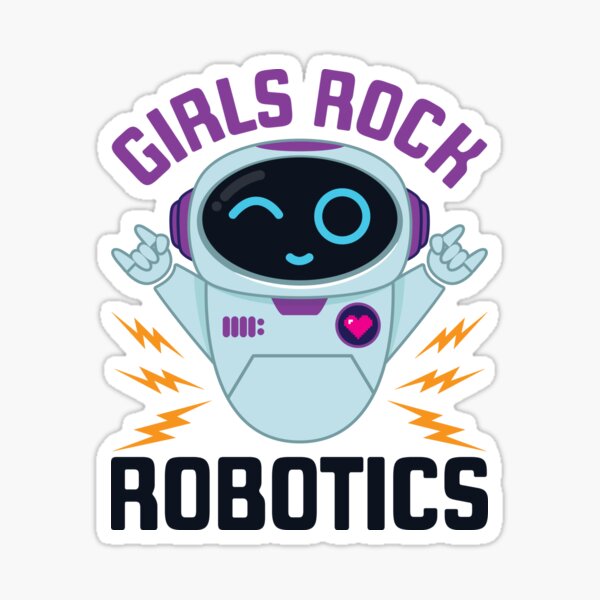 "Girls Rock Robotics" Sticker for Sale by jaygo | Redbubble
