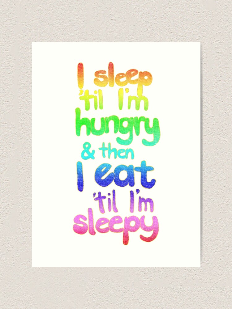"Sleepy / Hungry" Art Print by micklyn | Redbubble