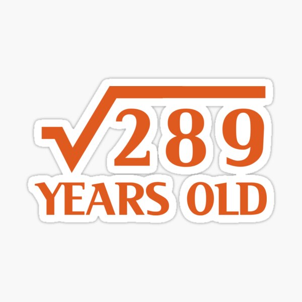 "17th Happy Birthday Art 17 Years Old Square Root of 289 " Sticker by ...