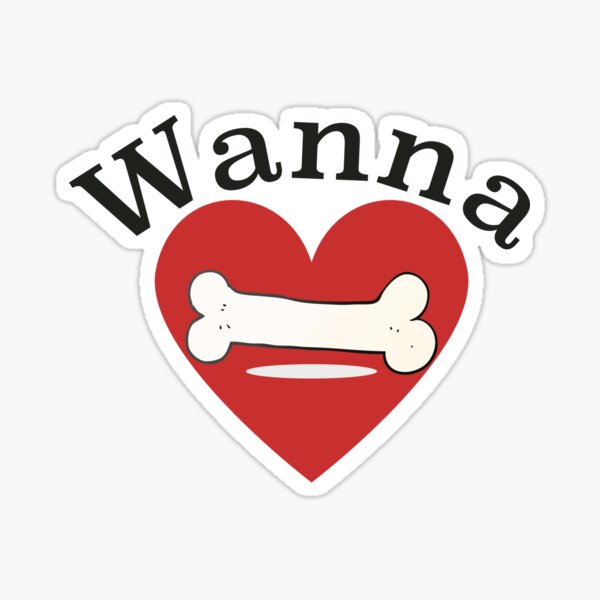 Wanna Bone Stickers | Redbubble