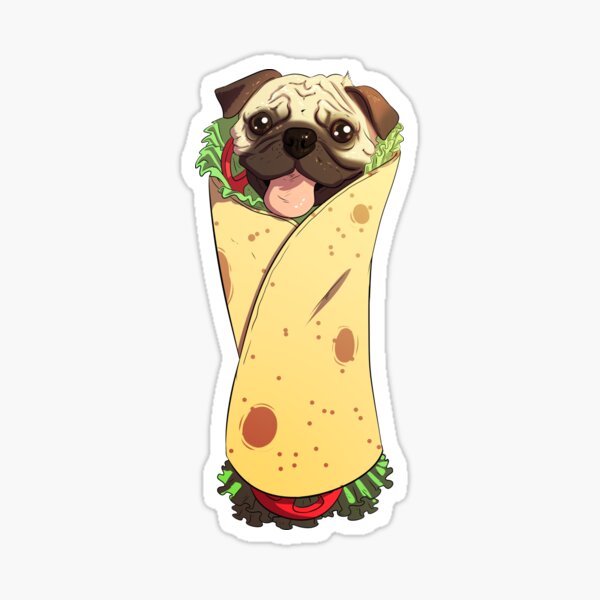 "Pugrito - Funny Mexican Pug Dog Burrito Food" Sticker by PrintPress ...